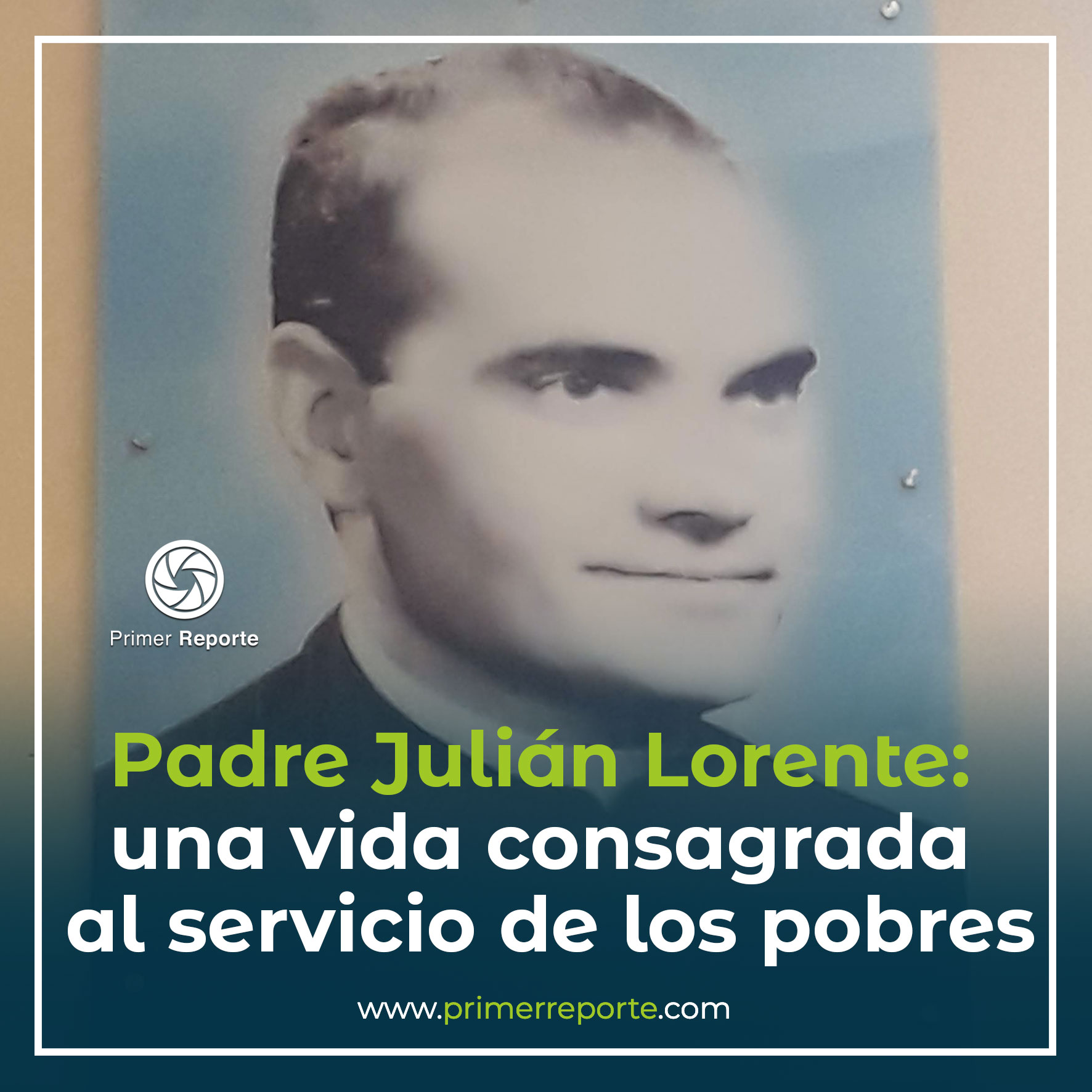 Padre Julián Lorente: una vida consagrada al servicio de los pobres ...