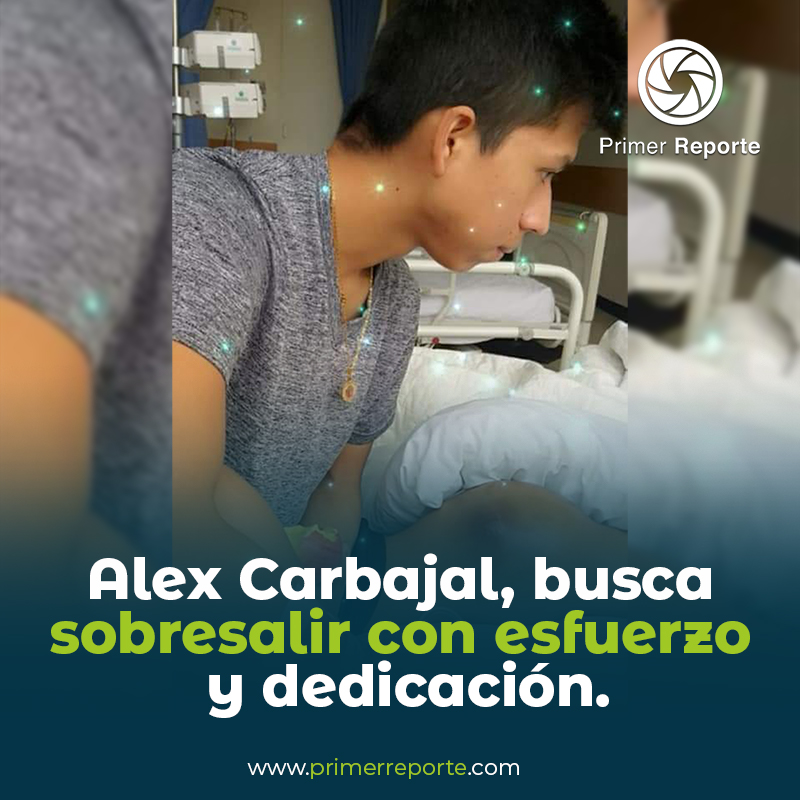Alex Carbajal, busca sobresalir con esfuerzo y dedicación. – Primer Reporte