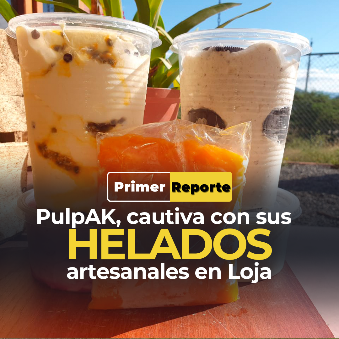 PulpAK, cautiva con sus helados artesanales en Loja – Primer Reporte