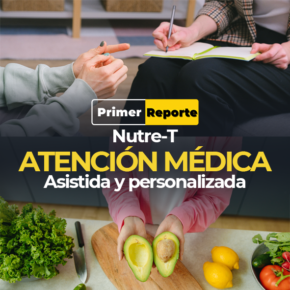 Nutre-T, atención médica asistida y personalizada – Primer Reporte