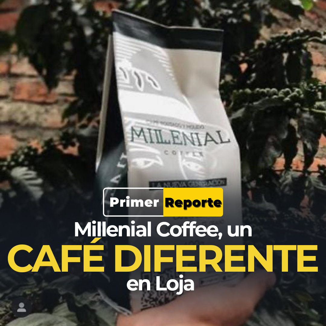 Millenial Coffee, un café diferente de Loja – Primer Reporte