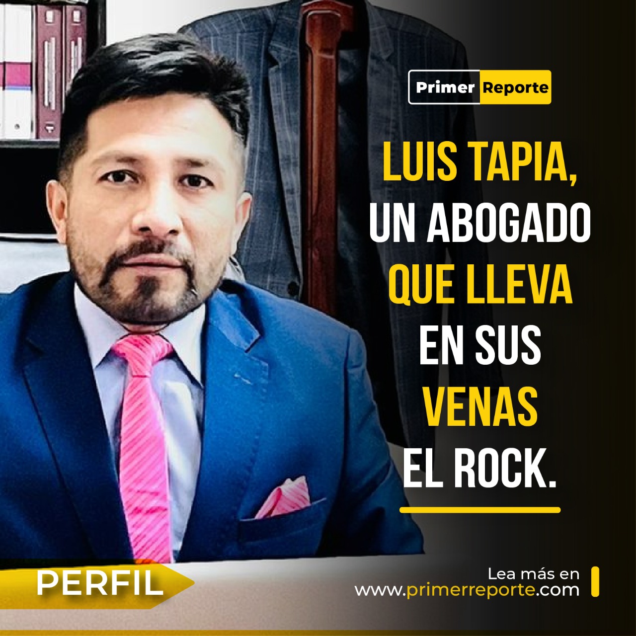 Luis Tapia, un abogado que lleva en sus venas el rock. – Primer Reporte