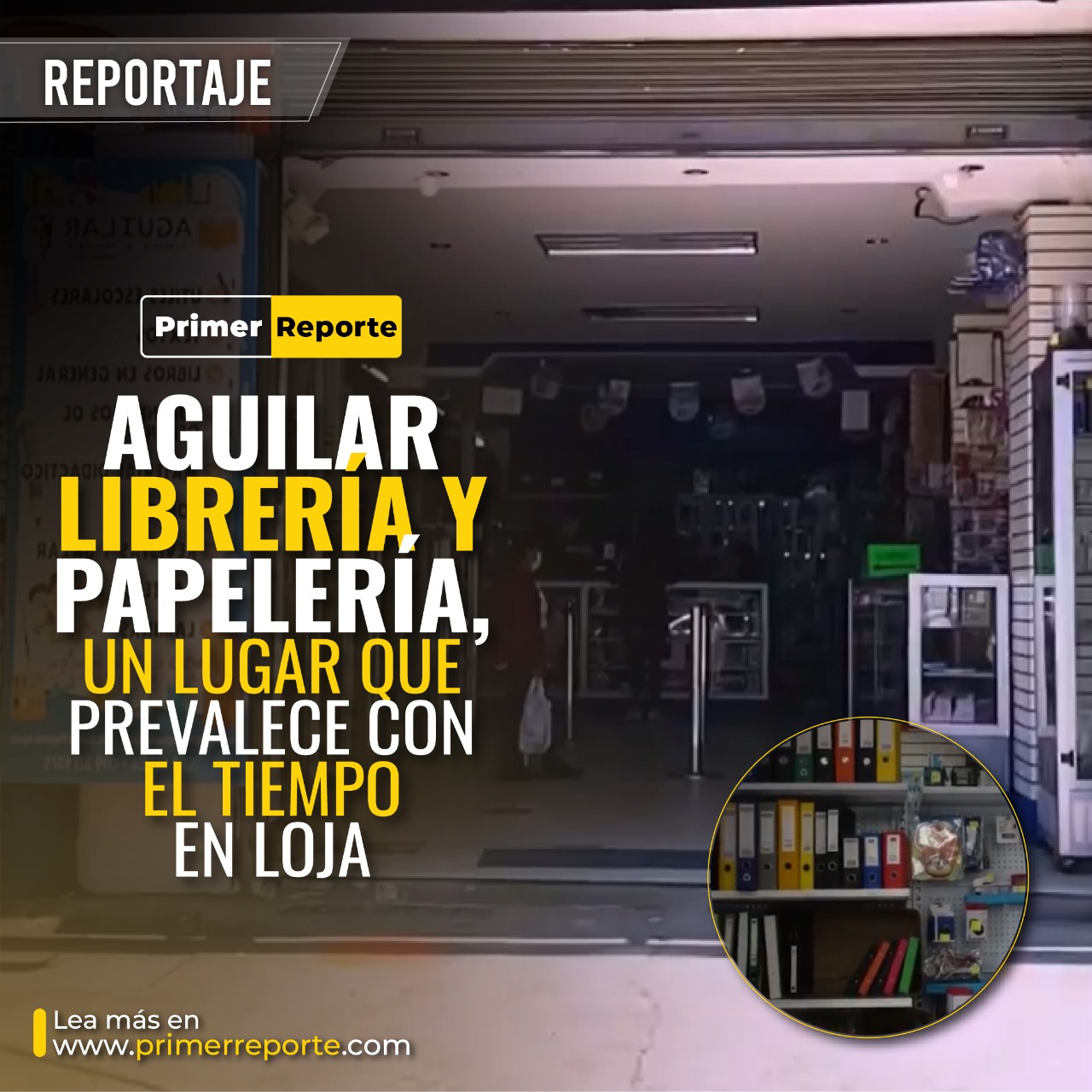 Aguilar librería y papelería, un lugar que prevalece con el tiempo, en Loja – Primer Reporte